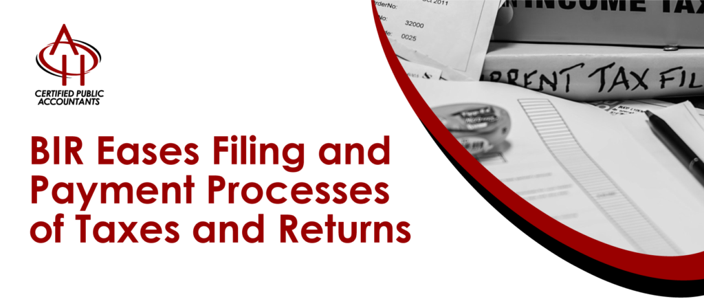 BIR Eases Filing and Payment Processes of Taxes and Returns