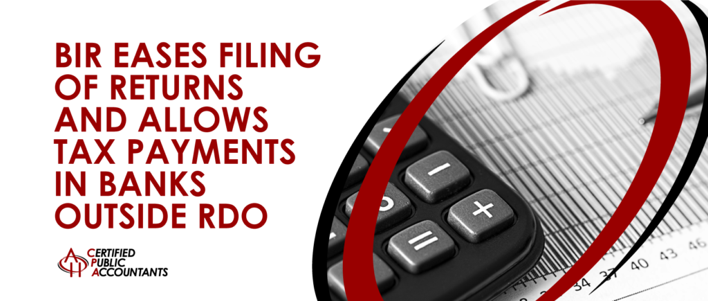 BIR Eases Filing of Returns and Tax Payments in Banks Outside RDO