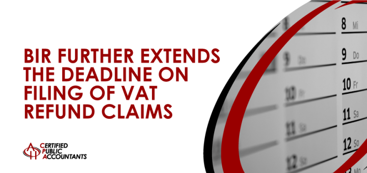 BIR Further Extends the Deadline on Filing of VAT Refund Claims